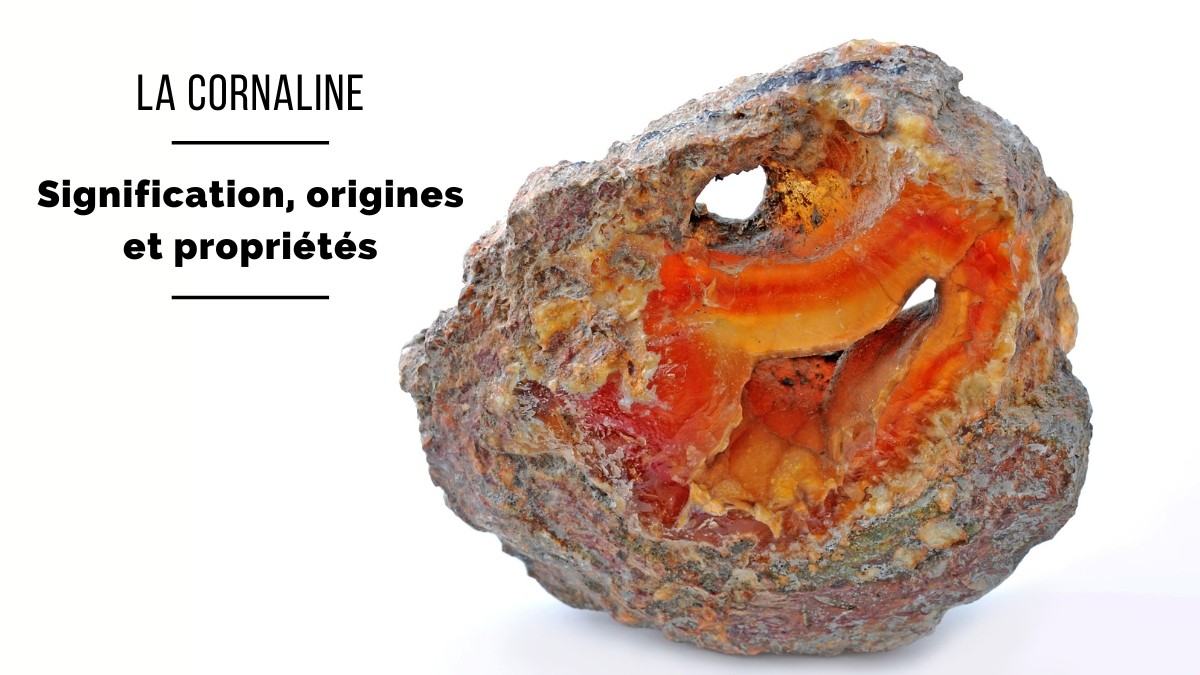 Cornalina - Significado, propiedades y virtudes
